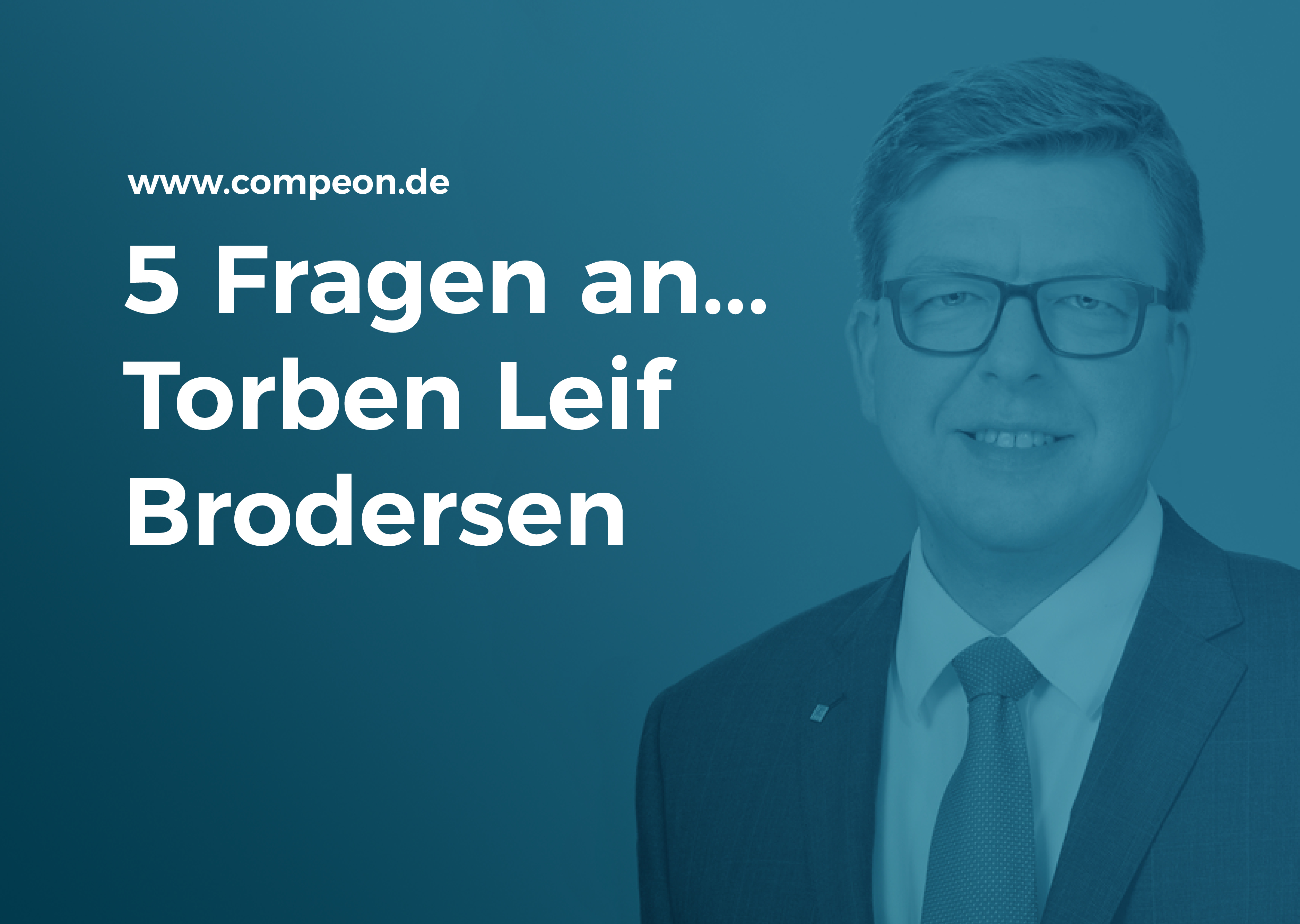 5 Fragen an... Torben Leif Brodersen » COMPEON